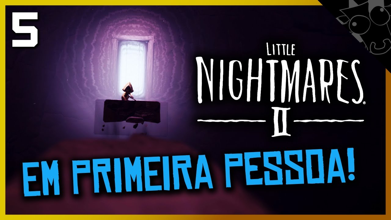 MOD EM PRIMEIRA PESSOA em LITTLE NIGHTMARES 2 #5 - YouTube