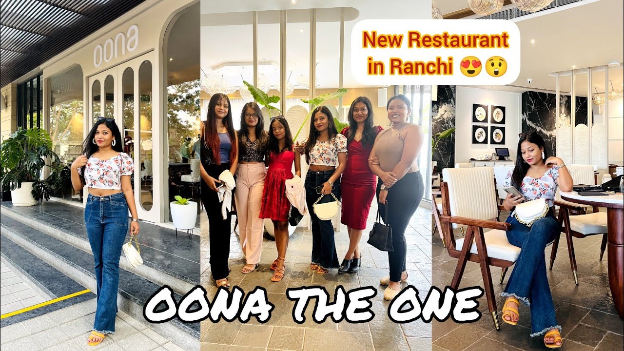 OONA THE ONE 🤍 | Best Restaurant in Ranchi 😍 | #VLOG 14 #foryou #ranchi ...