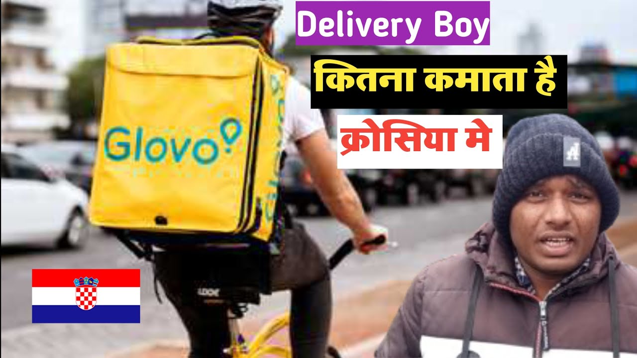|| Delivery Boys कितना कमाता है क्रोसिया मे जान लो ||How much does a ...