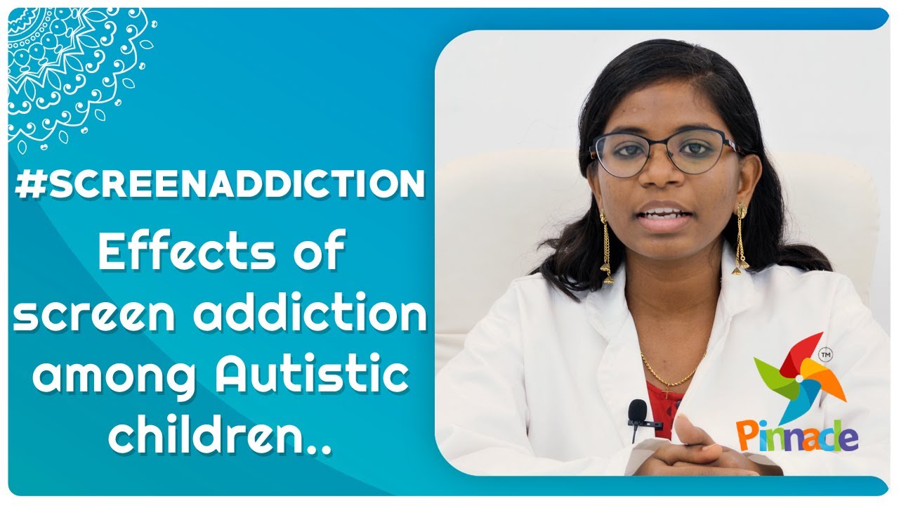 #ScreenAddiction - Effects Of Screen Addiction Among Autistic Children ...