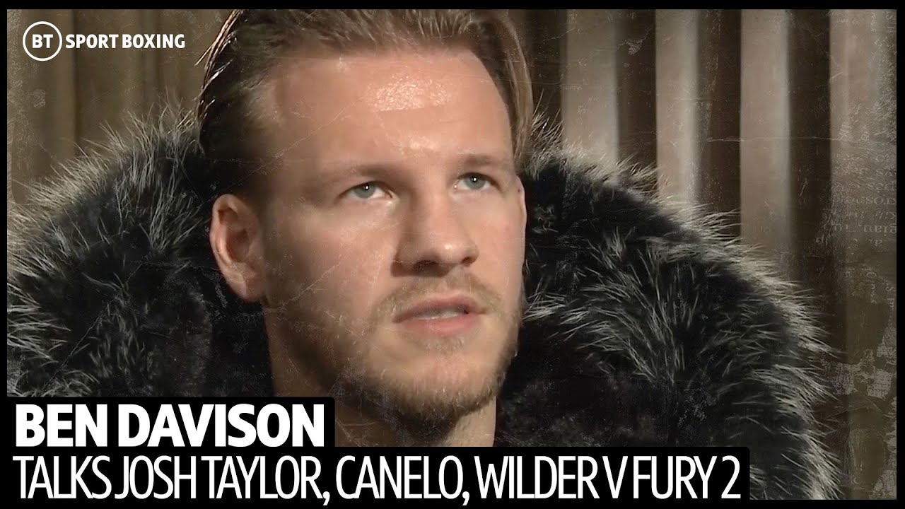 Ben Davison uncut on training Josh Taylor, Wilder v Fury 2, Canelo v ...