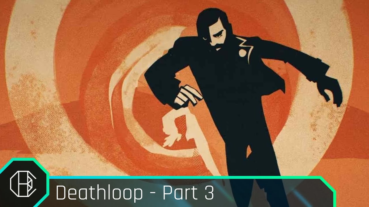 FORWARD PROGRESS | Deathloop - Part 3 - YouTube