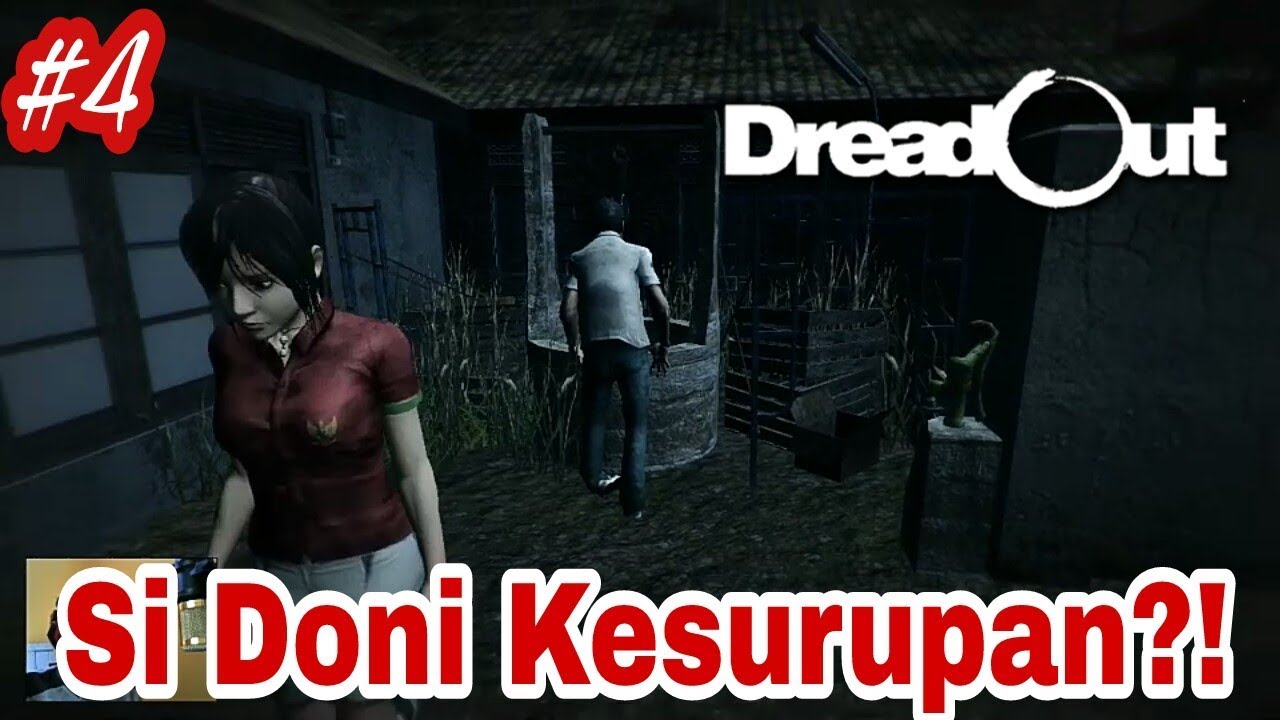 Doni Kesurupan! - DreadOut Gameplay (Indonesia) #4 - YouTube