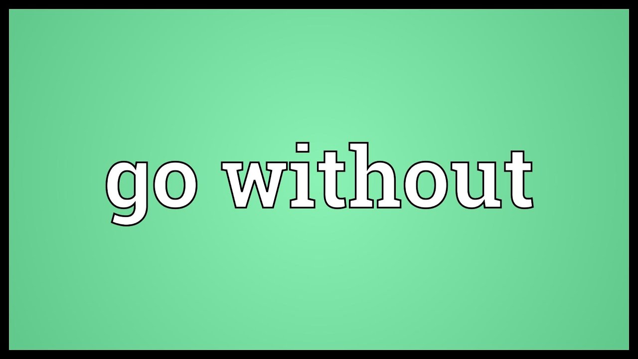 Go without Meaning - YouTube