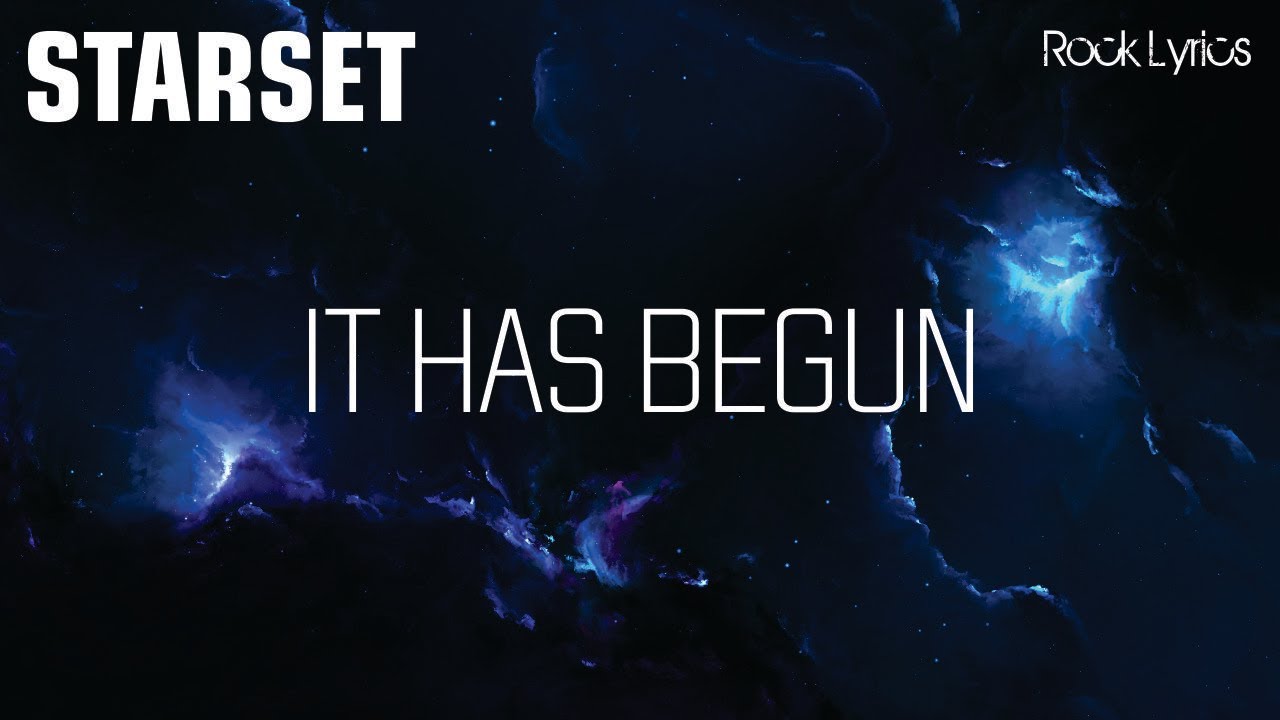 IT HAS BEGUN | STARSET - LYRICS - YouTube