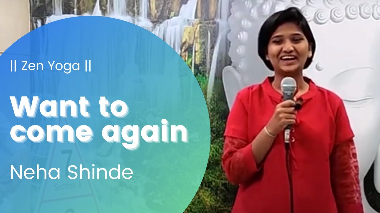 Zen Yoga | Want to come again | Neha Shinde - YouTube