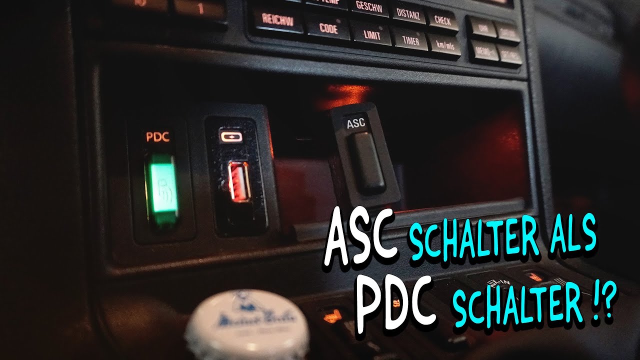 BMW E36 E31 E32 | ASC Schalter Als PDC Schalter Umbauen / Nachrüsten ...