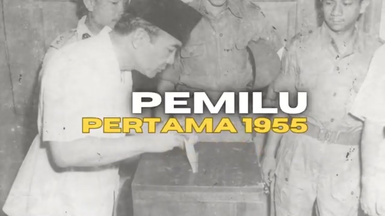 PEMILU PERTAMA 1955 - YouTube