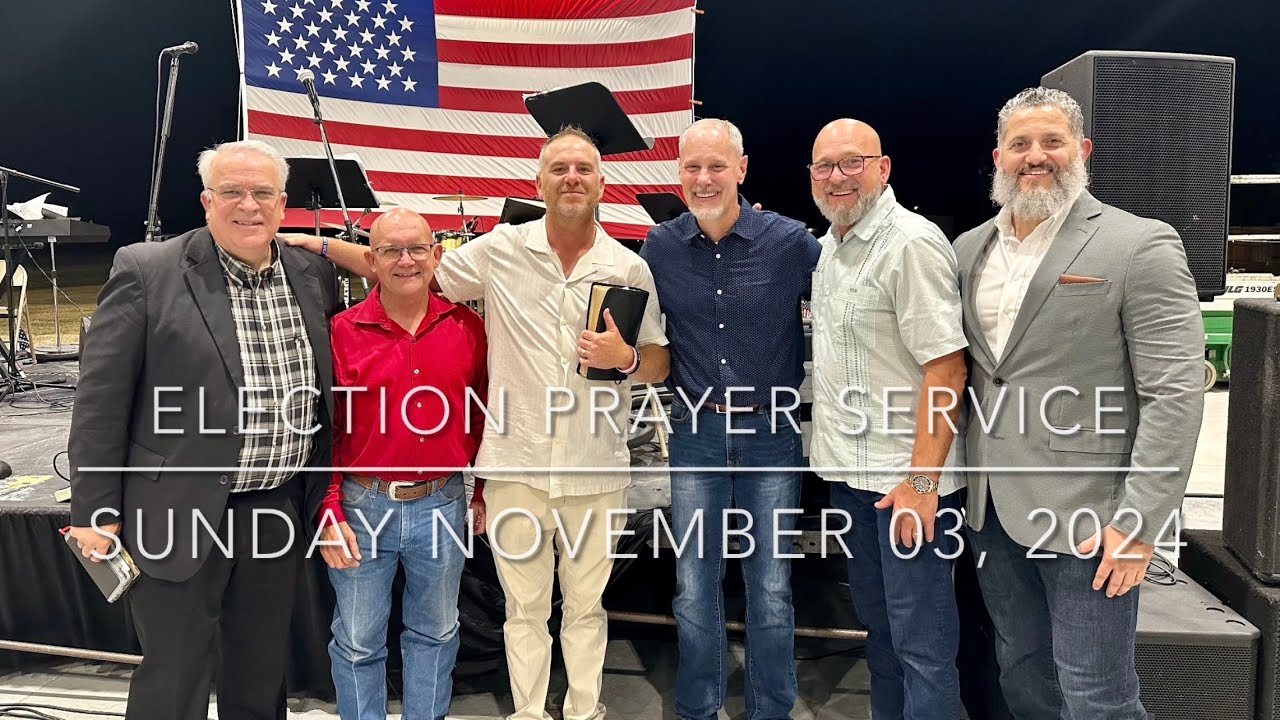 ELECTION PRAYER SERVICE (SUN NOV 03, 2024) - YouTube