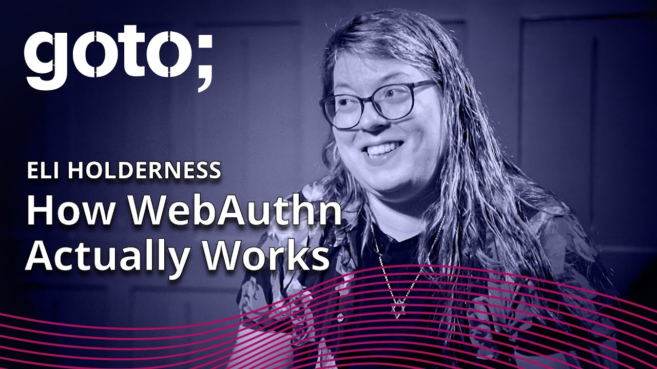 Beyond Passwords: How WebAuthn Actually Works • Eli Holderness • GOTO 2023 - YouTube