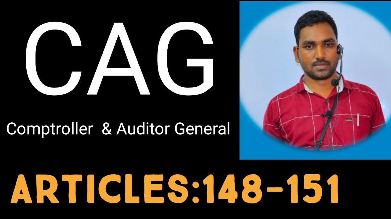 Comproller & Auditor General (CAG): Articles 148-151....By..Praveen sir ...