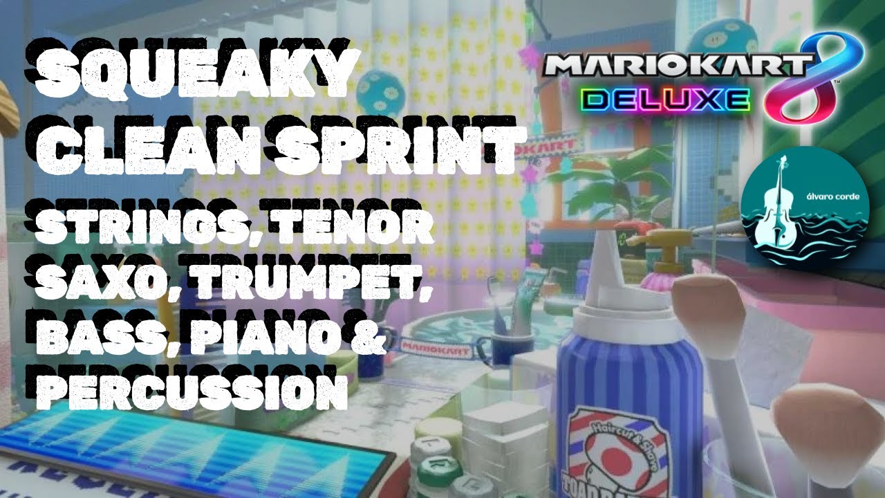 Arrangement for Squeaky Clean Sprint Soundtrack (from Mario Kart 8 ...