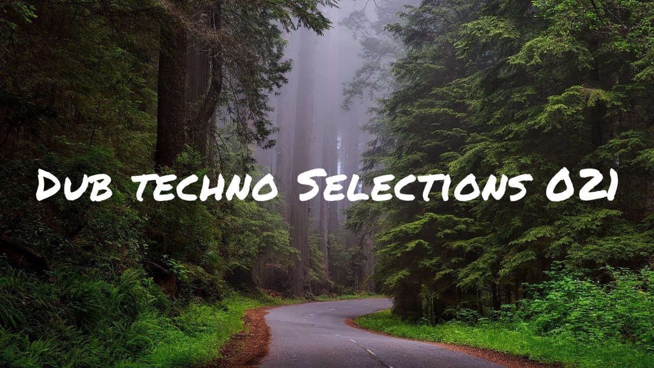 Dub Techno Selections 021 [Extended Mix] - YouTube