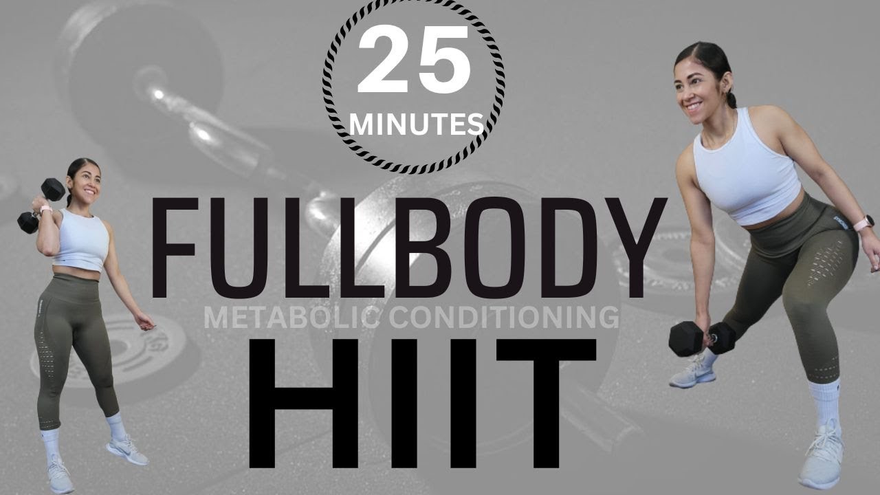 25 Min Fullbody Hiit Dumbbells And Bodyweight Metabolic Conditioning