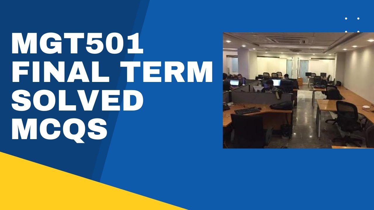 MGT501 FINAL TERM SOLVED MCQs - YouTube