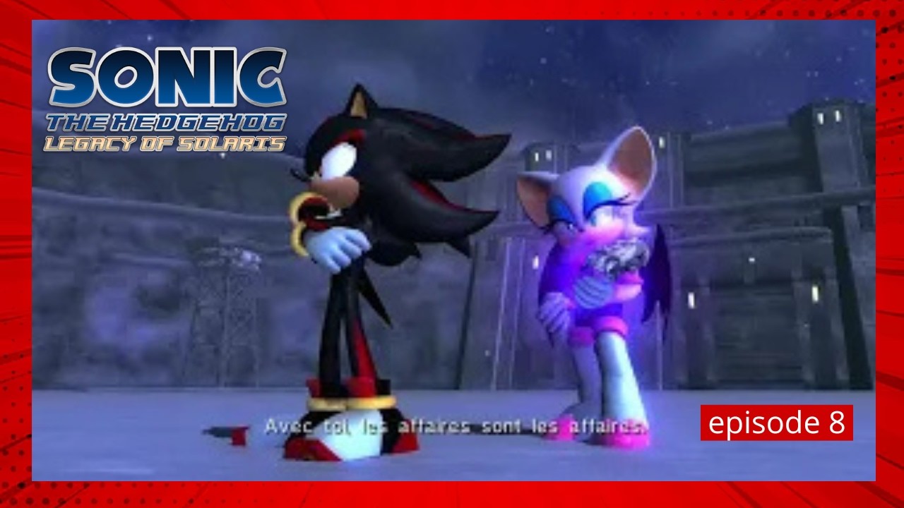 Sonic Legacy of Solaris Épisode 8: L'Épopée de Shadow Commence! - YouTube
