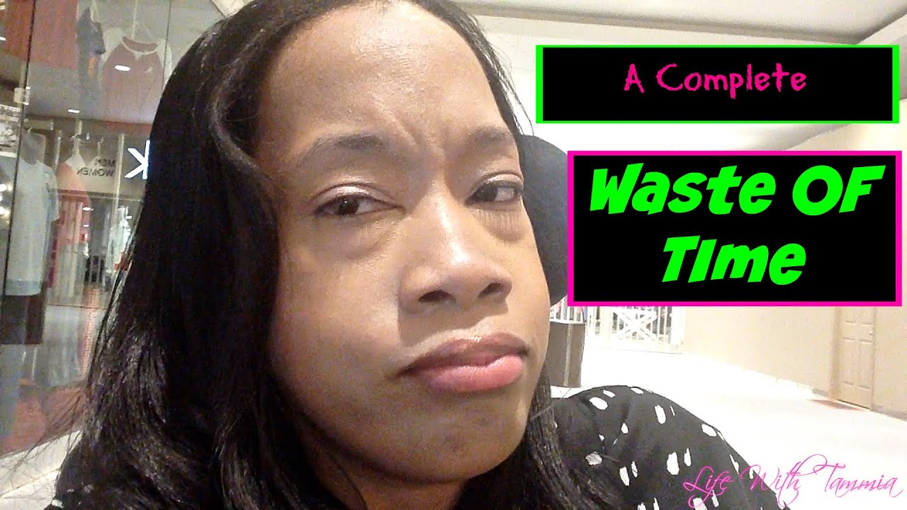 A Complete Waste Of Time!!!! - YouTube