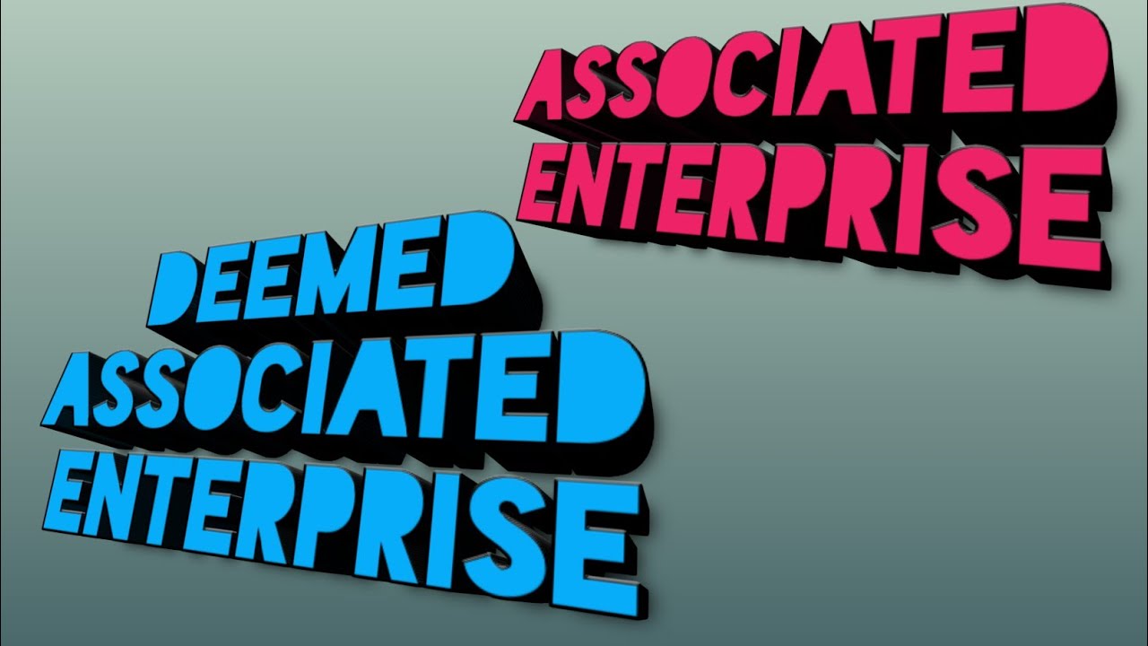 Associated enterprise & Deemed Associated Enterprise as sec 92A of ...