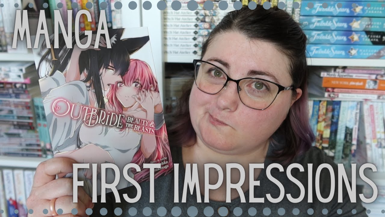 MANGA FIRST IMPRESSIONS | OUTBRIDE BEAUTY AND THE BEASTS | FIRST ...