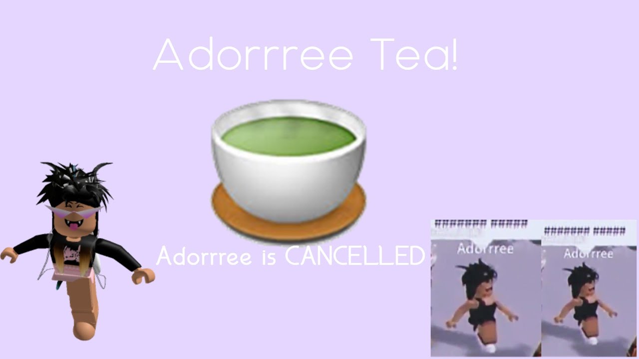 ADORRREE CANCELLED |Roblox Tea 🍵| - YouTube