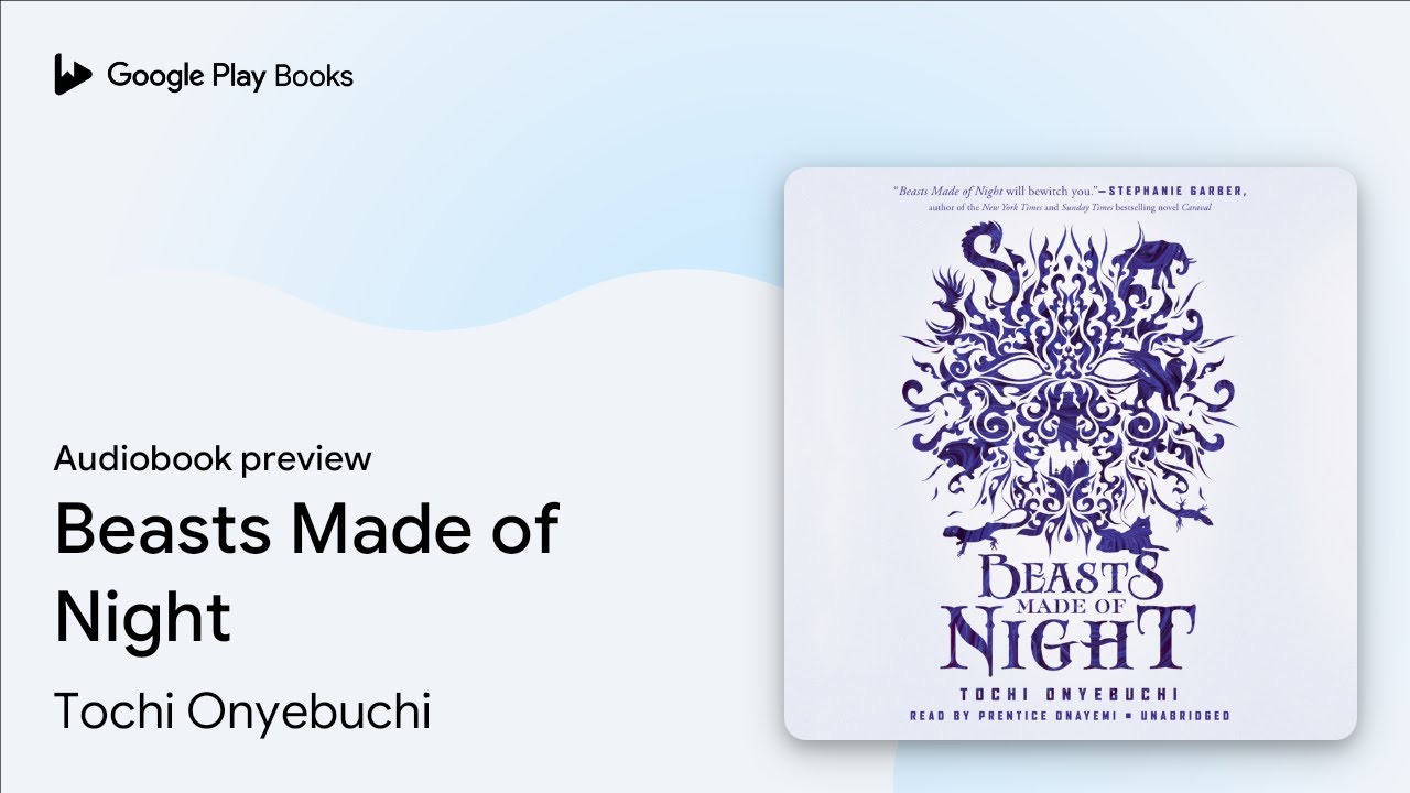 Beasts Made of Night by Tochi Onyebuchi · Audiobook preview - YouTube