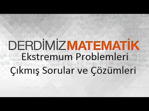 Ekstremum  (Yerel Maksimum Yerel Minimum) Problemleri  Sorular ve Çözümleri