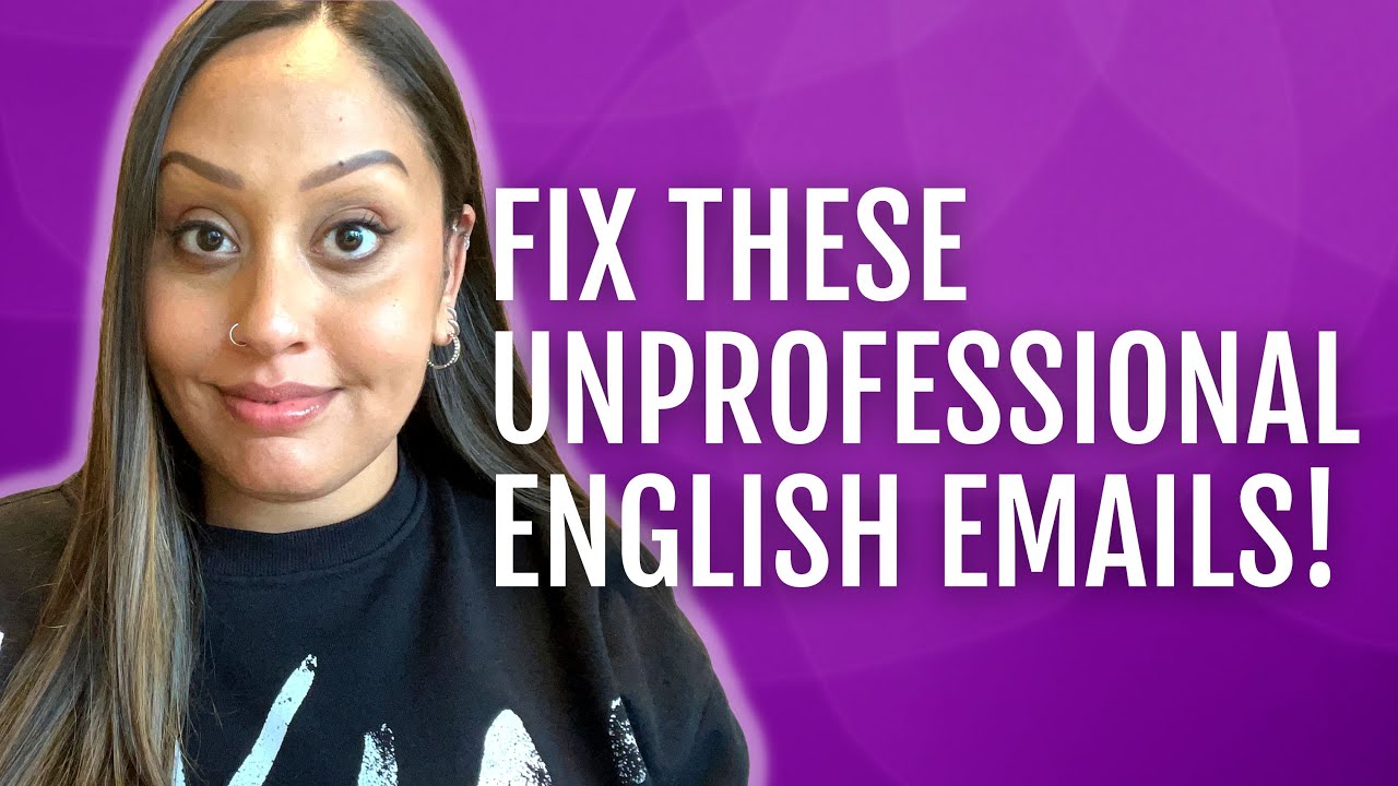 Fix These Unprofessional English Emails with me - YouTube