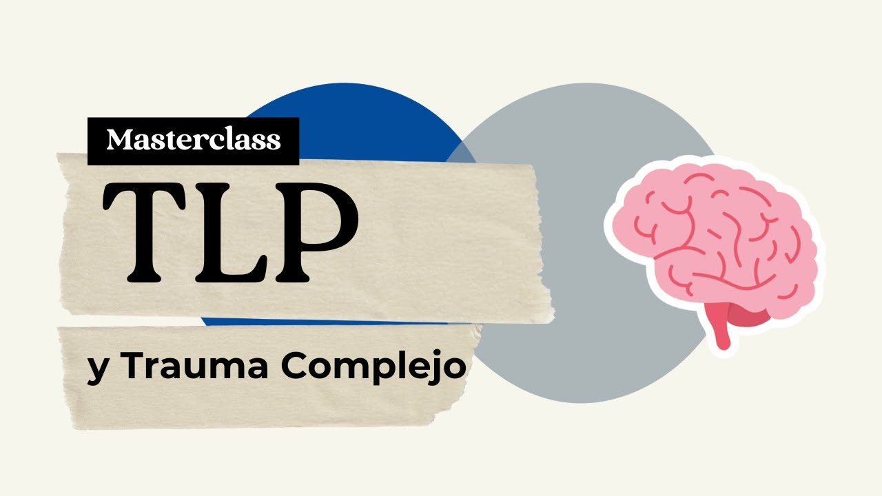 TLP y su relación con el Trauma Complejo - YouTube
