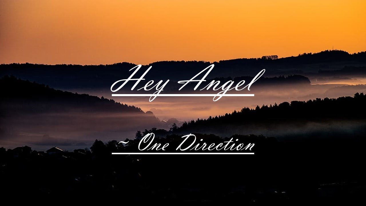 Hey Angel - One Direction (Lyrics) - YouTube