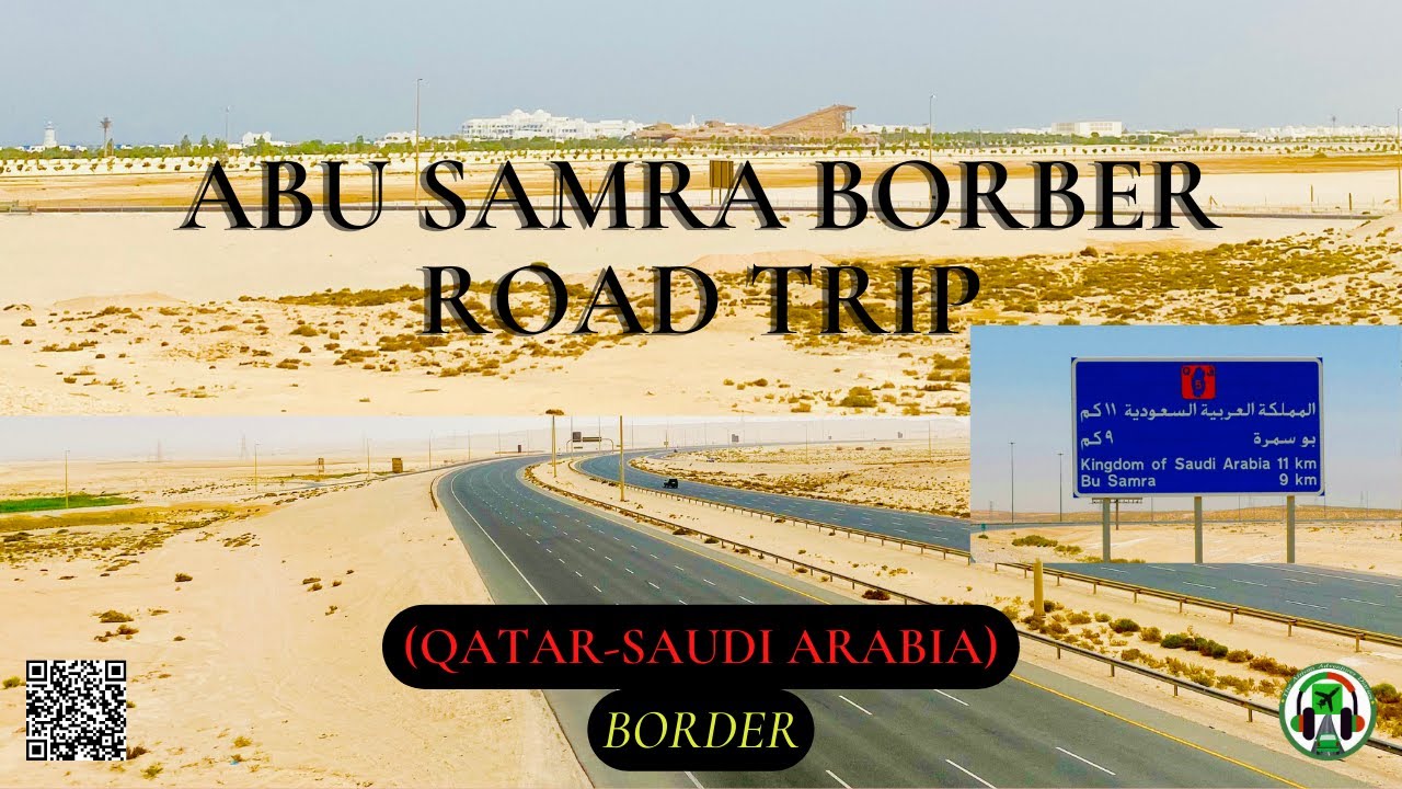 DRIVING TO ABU SAMRA BORDER (QATAR-SAUDI ARABIA BORDER) // DOHA ...