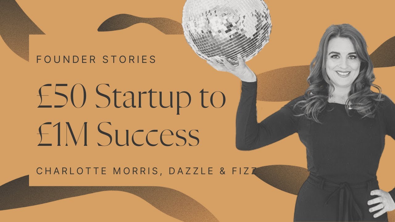 How Charlotte Morris Turned Her £50 Startup Into a Million-Pound ...
