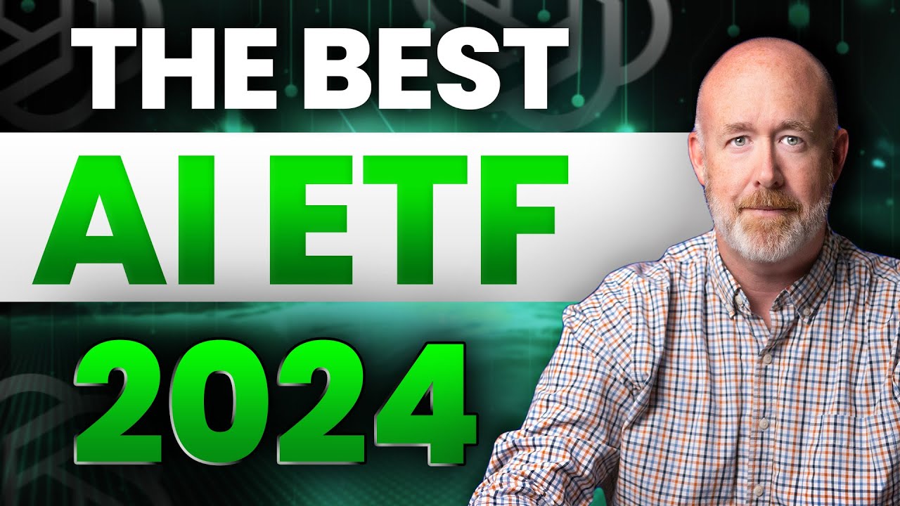 Best AI ETF for 2024 : Once in a Lifetime Opportunity! - YouTube