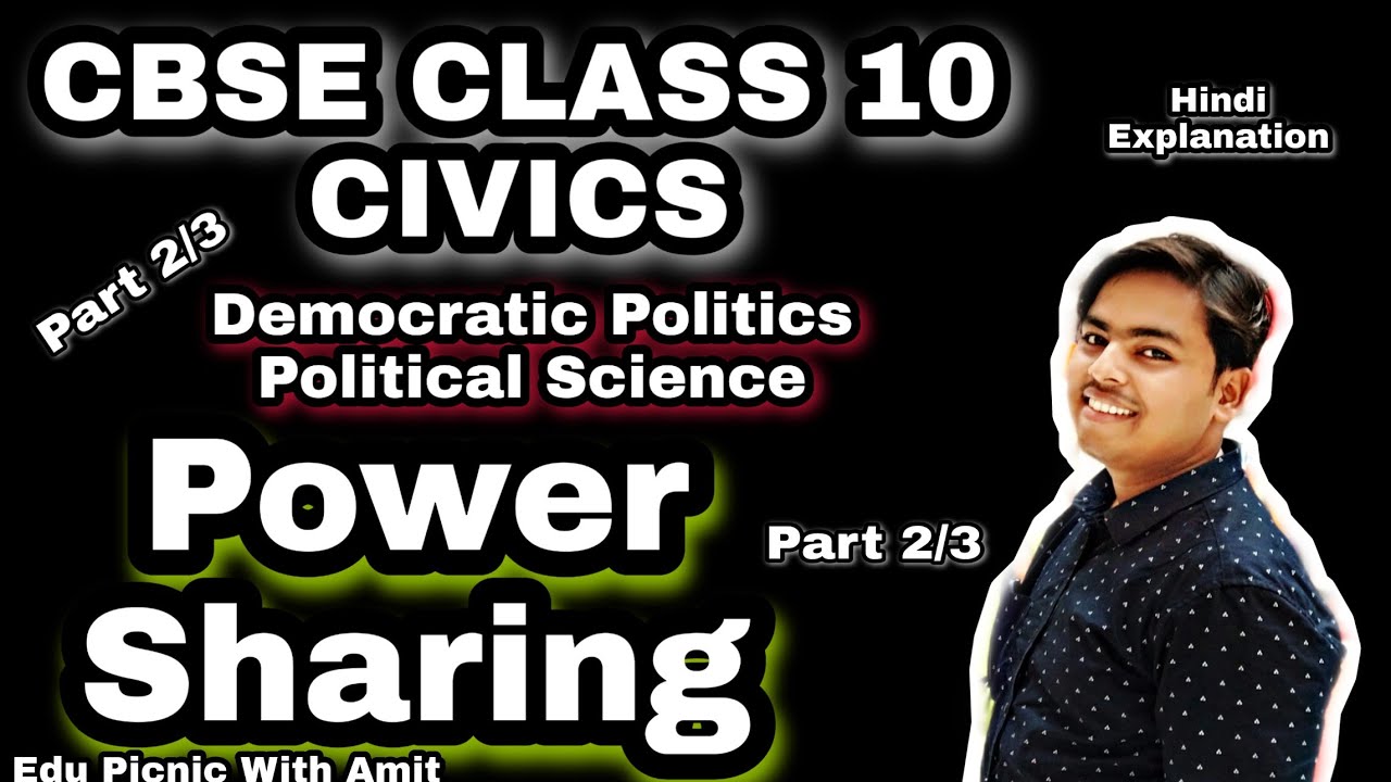 Power Sharing • Chapter -1 • Part 2/3 • Civics-Political Science • CBSE ...