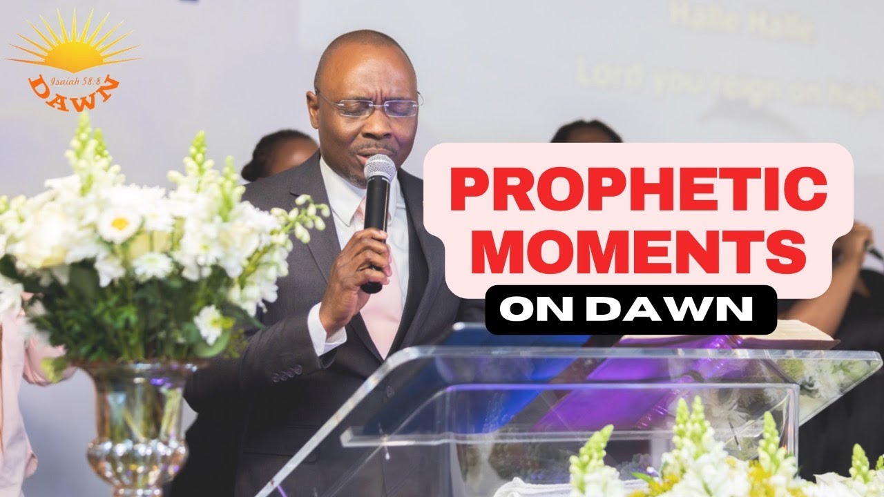 PROPHETIC MOMENTS on DAWN - YouTube