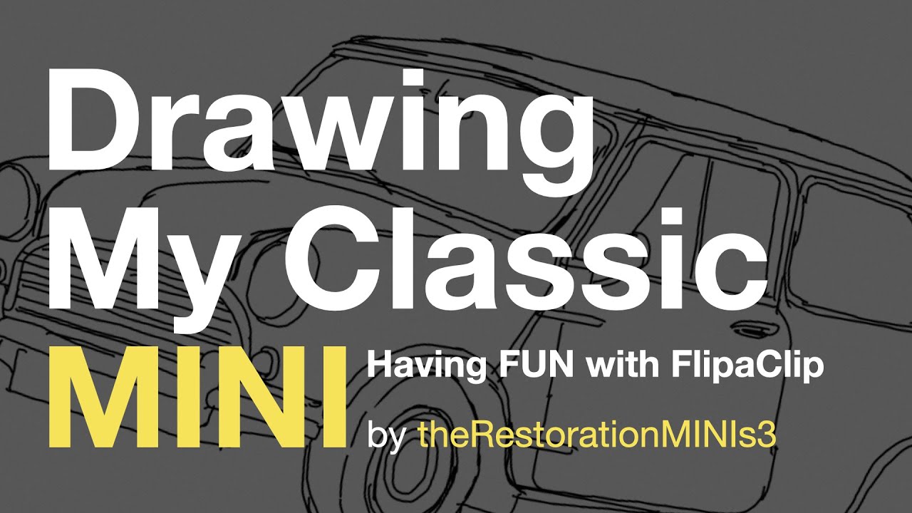 Drawing My Classic MINI (Having fun with FlipaClip) - YouTube