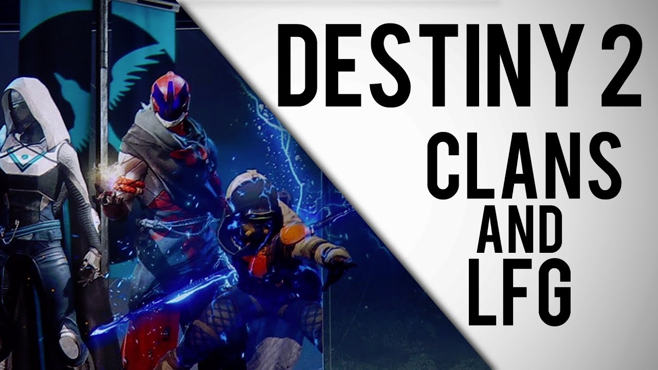 Destiny 2 Clans, LFG, Clan Rewards And Clan Levels! - YouTube