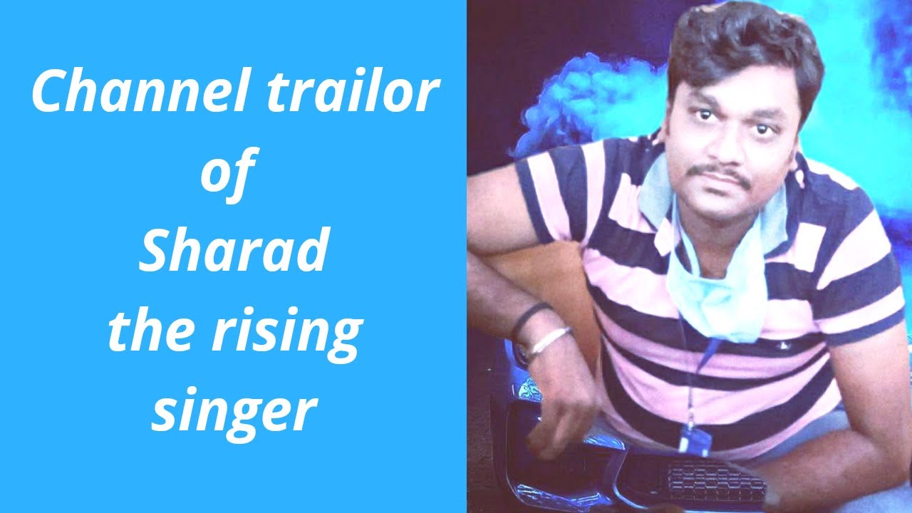 Sharad-the rising singer channel trailor| the rising singer - YouTube