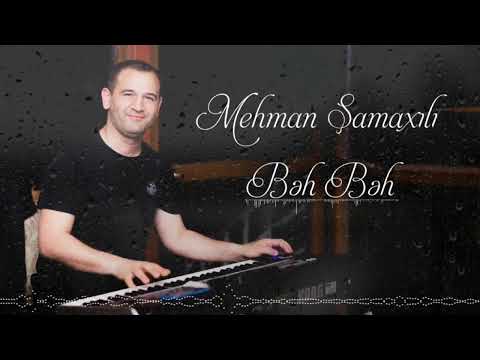 Mehman Samaxili - Beh Beh 2022