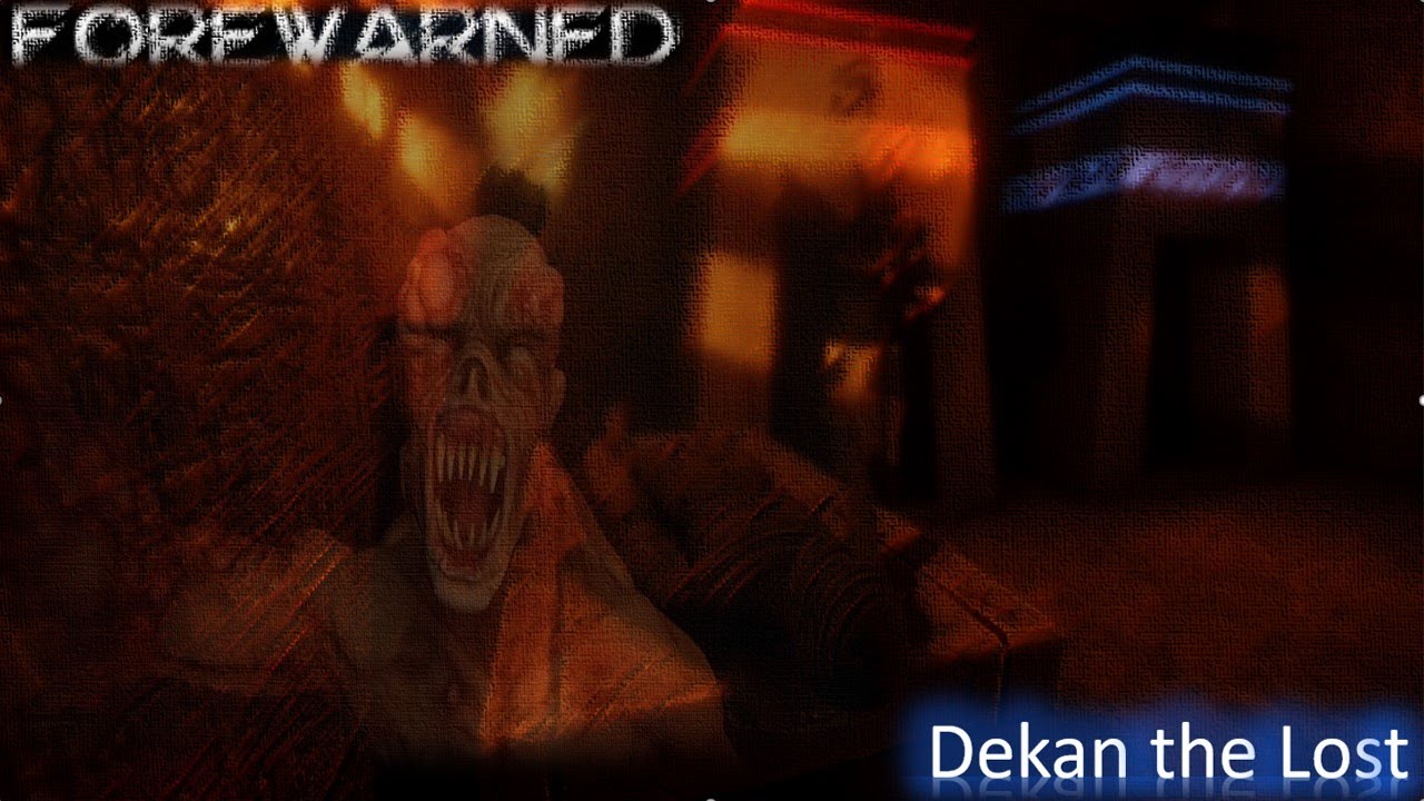 Forewarned - " Dekan the Lost " Basic Guide to outmaneuver and defend ...