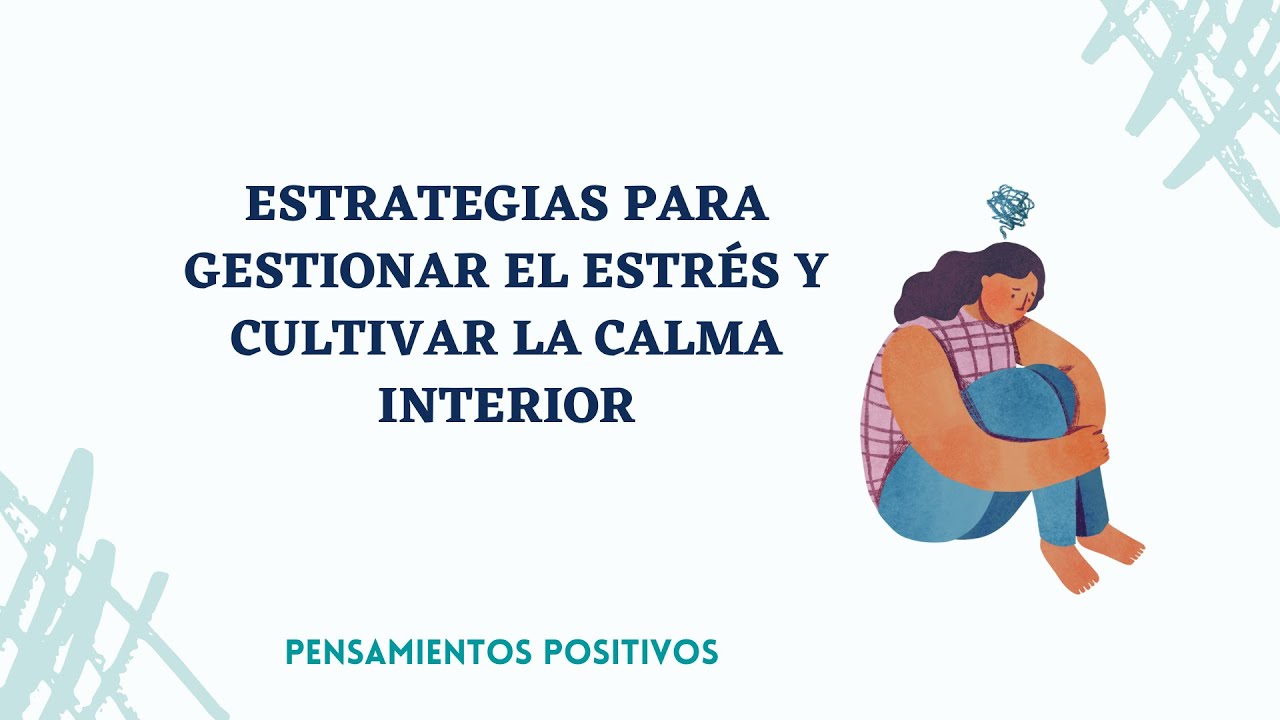 Cómo manejar el Estrés y Mantener la Calma - YouTube