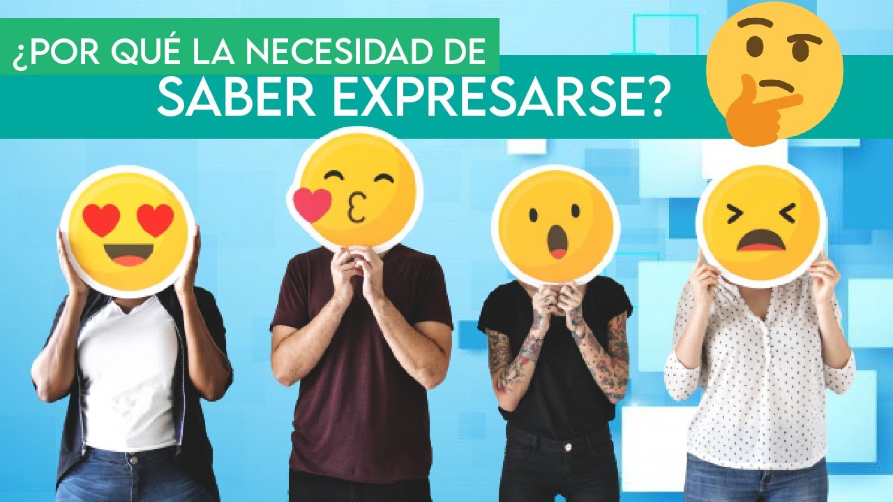 ¿Por Qué La Necesidad de Saber Expresarse - YouTube
