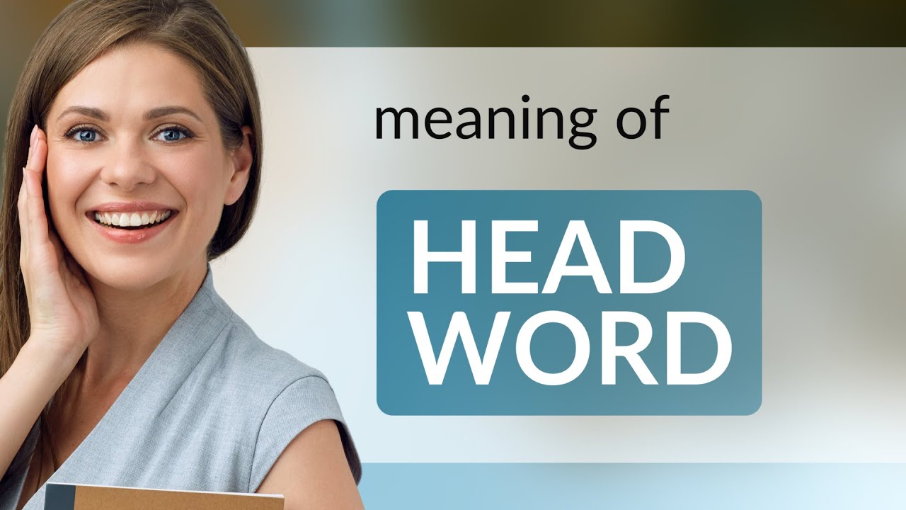 Head word • definition of HEAD WORD - YouTube
