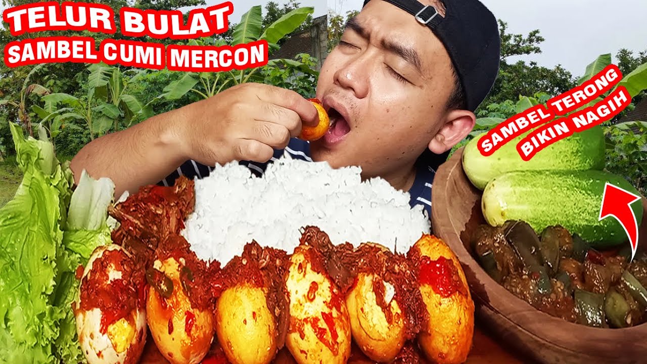 NIKMAT PARAH🔥 MUKBANG TELUR BULAT SAMBEL CUMI MERCON + SAMBEL TERONG ...