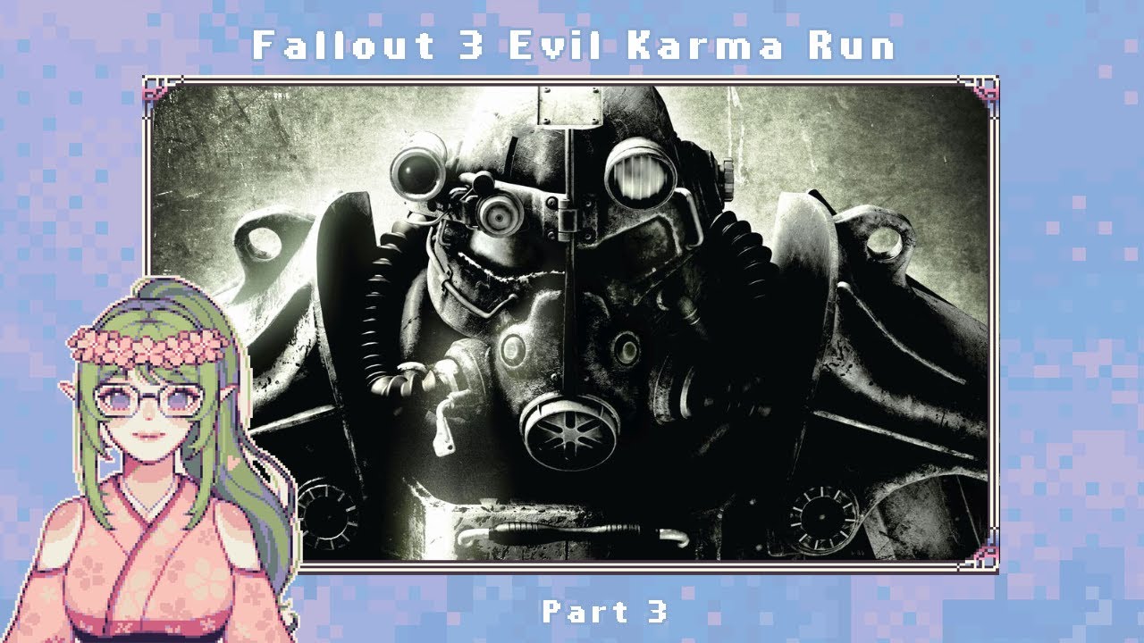 [VOD] Fallout 3 (PC) - Evil Karma Run Part 3 - YouTube