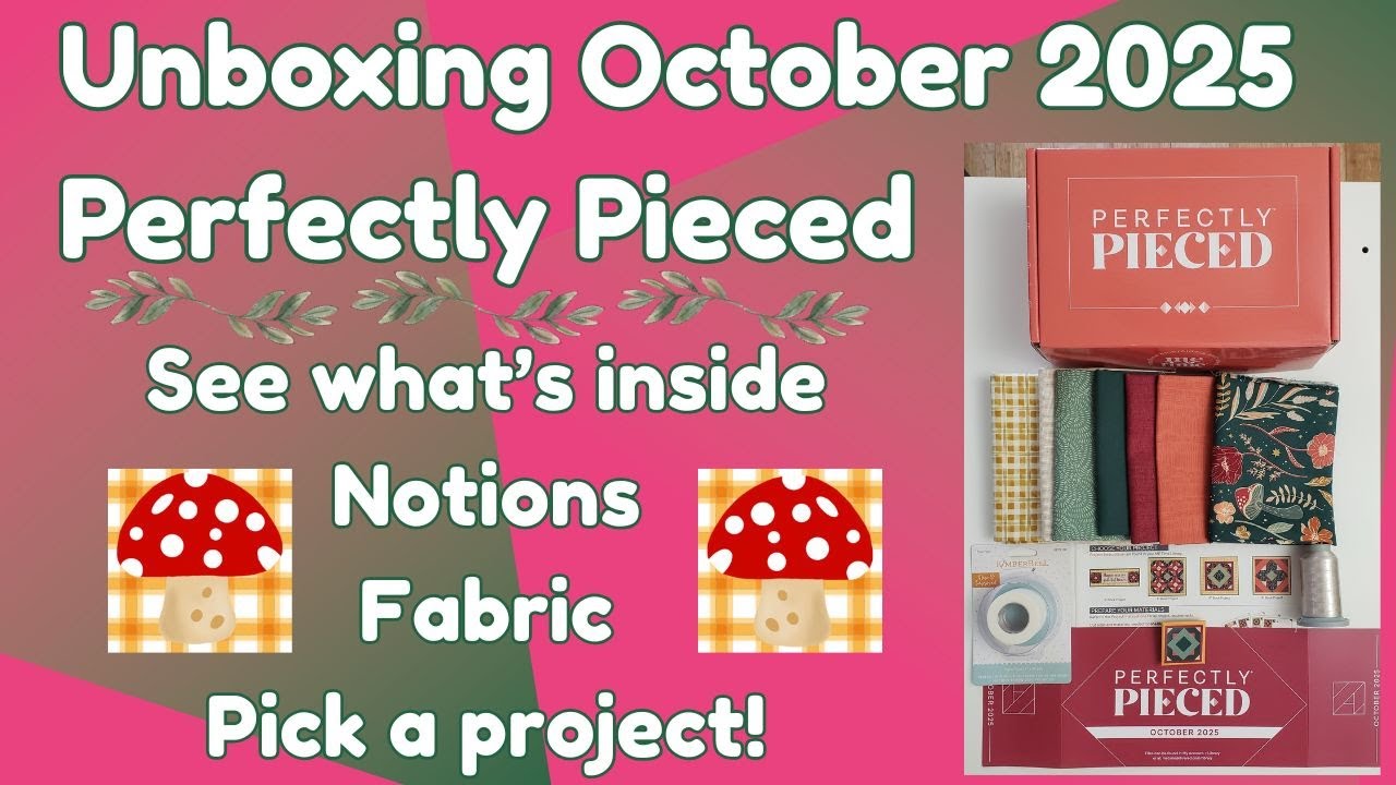 Unboxing the October 2025 Perfectly Pieced subscription from ME Time ...