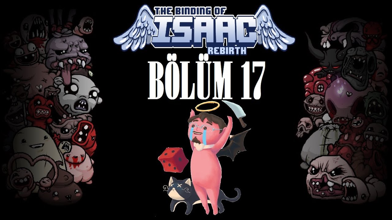 The Binding of Isaac: Rebirth: Bölüm 17: Isaac vs. Isaac! - YouTube