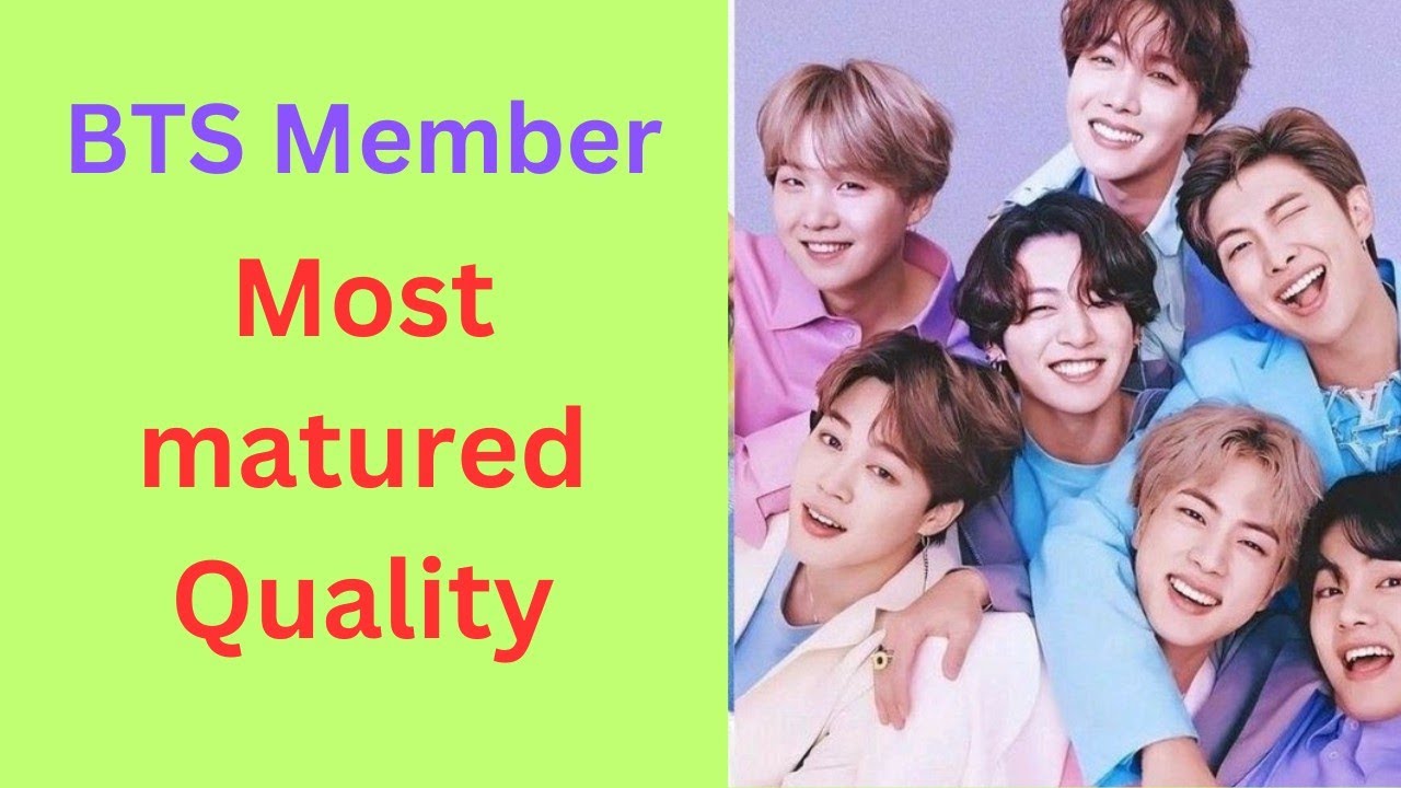 BTS: most mature Quality #bts #btsaarmy #army - YouTube