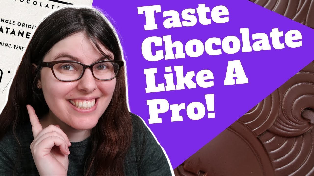How To Taste Chocolate Like A Pro! (Tasting Craft Chocolate!) - YouTube