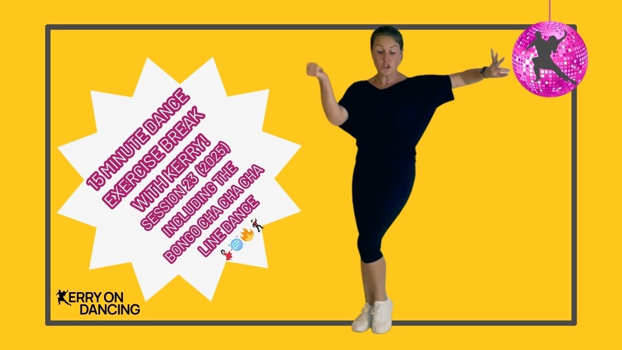 15-Minute Dance Break with Kerry - Session 23, 2025 -Including the ...