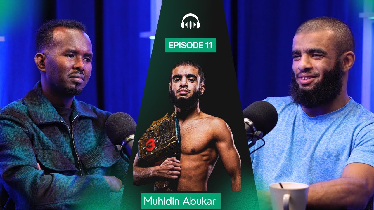 Ep. 11 | Fight, Focus & Fearlessness: Inside the Journey of Somali MMA ...